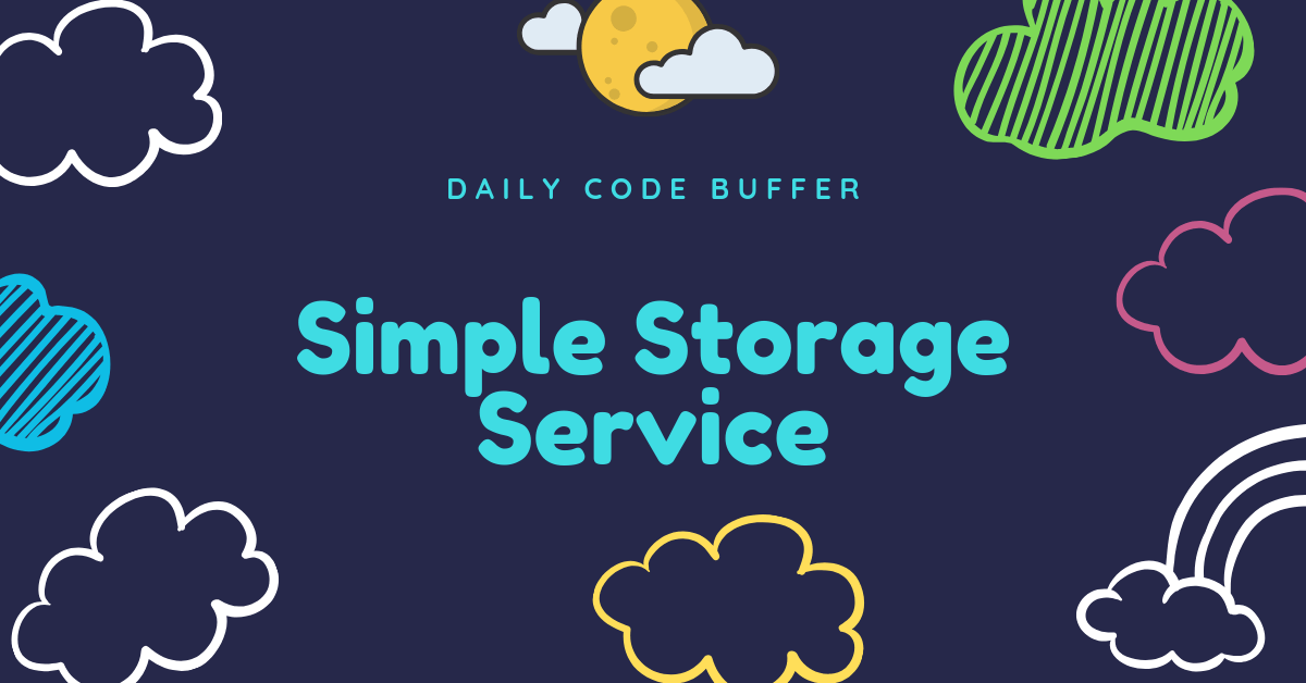 Simple Storage Service S3 In Aws Daily Code Buffer